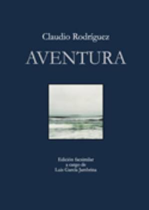 La última Aventura de Claudio Rodríguez